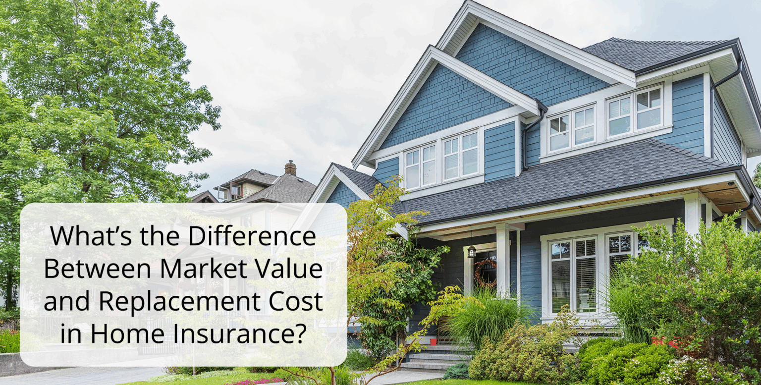 What’s the Difference Between Market Value and Replacement Cost in Home ...